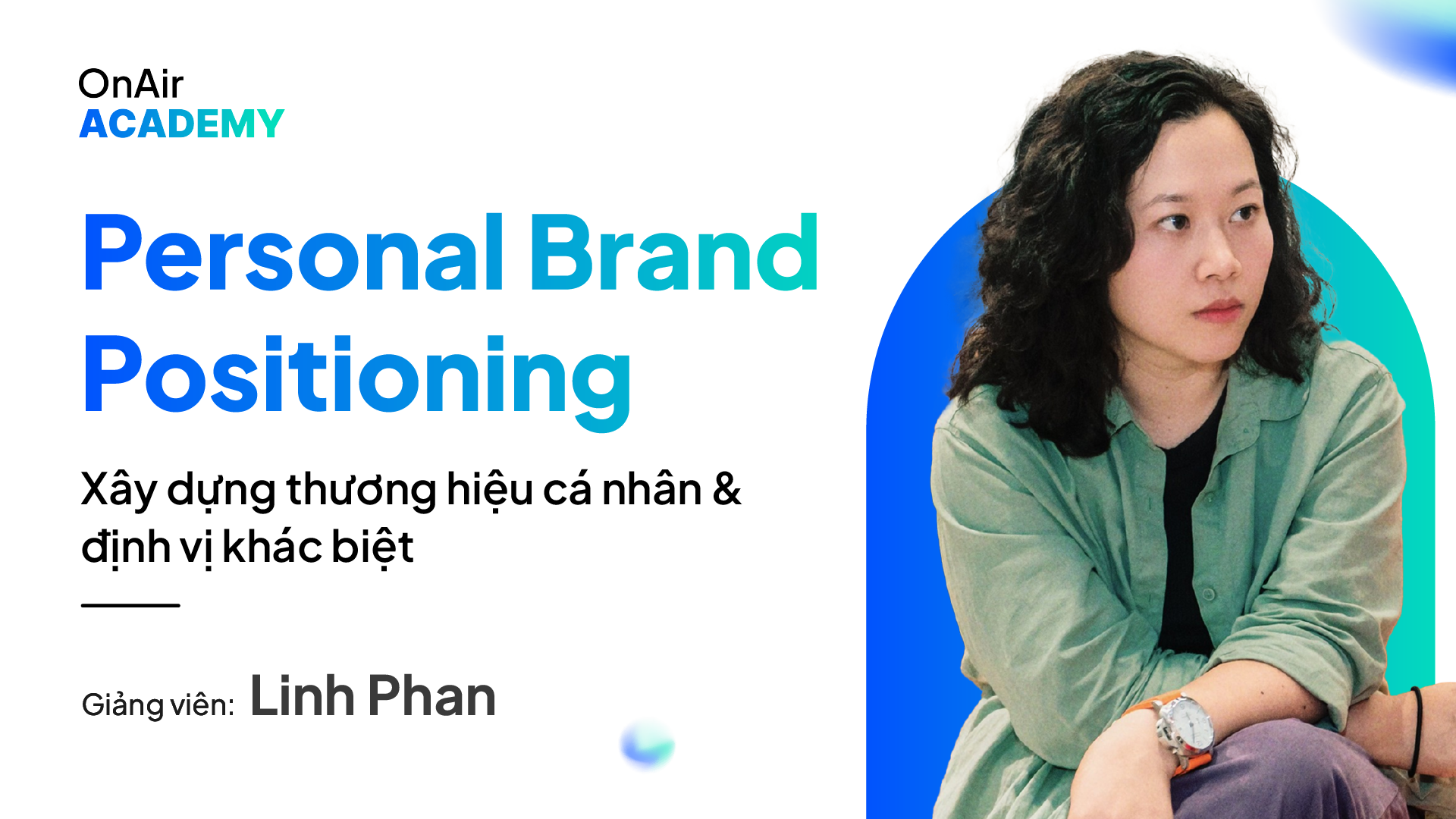 Personal Brand Positioning – Xây dựng thương hiệu cá nhân & định vị ...