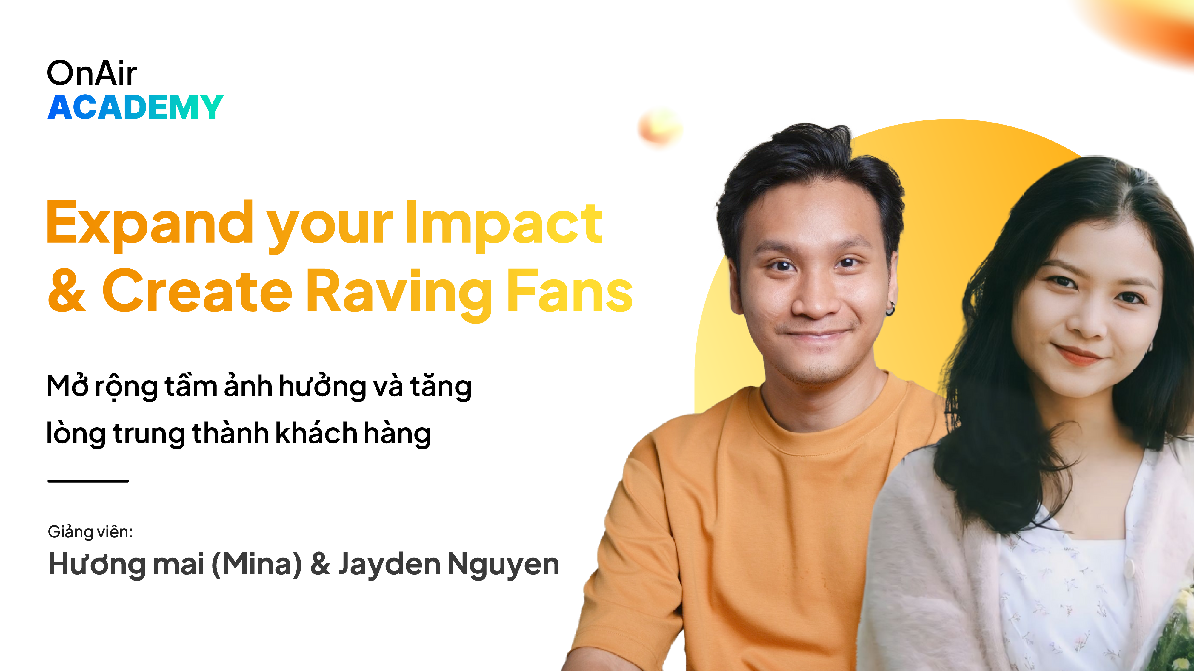 Expand your Impact & Create Raving Fans – Mở rộng tầm ảnh hưởng và tăng ...